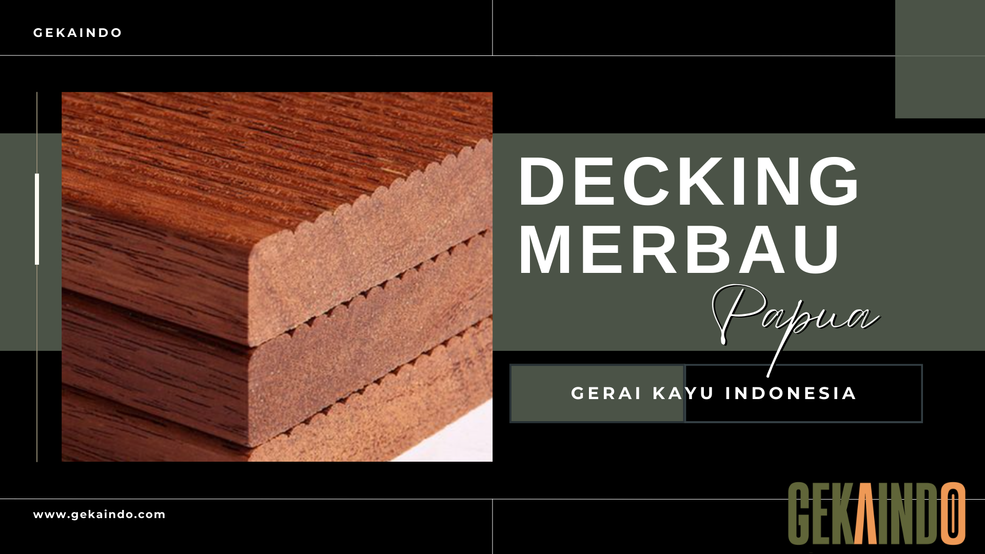 Jual Decking Merbau Papua – Elegan, Anti Lengkung | Gekaindo